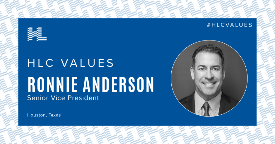 HLC Values Ronnie Anderson, Senior Vice President - Holt Lunsford ...
